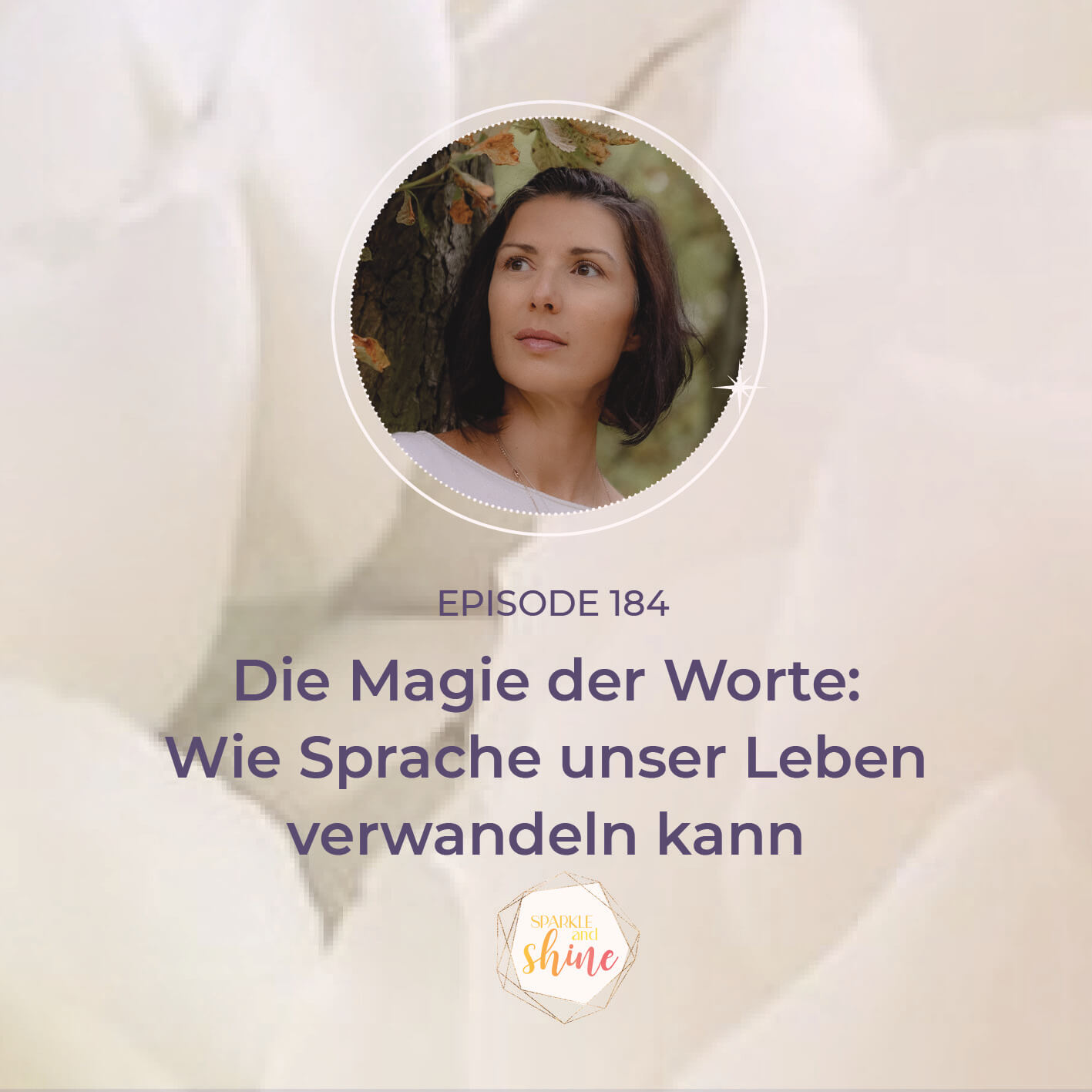 184 // Die Magie der Worte: Wie Sprache unser Leben verwandeln kann ...
