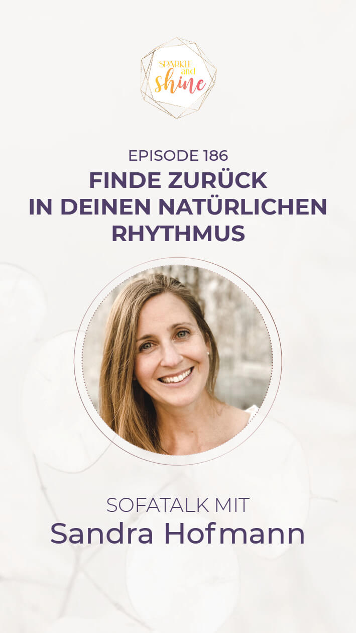 186 // Finde deinen natürlichen Rhythmus - Sofatalk mit Sandra Hofmann | Beate Tschirch