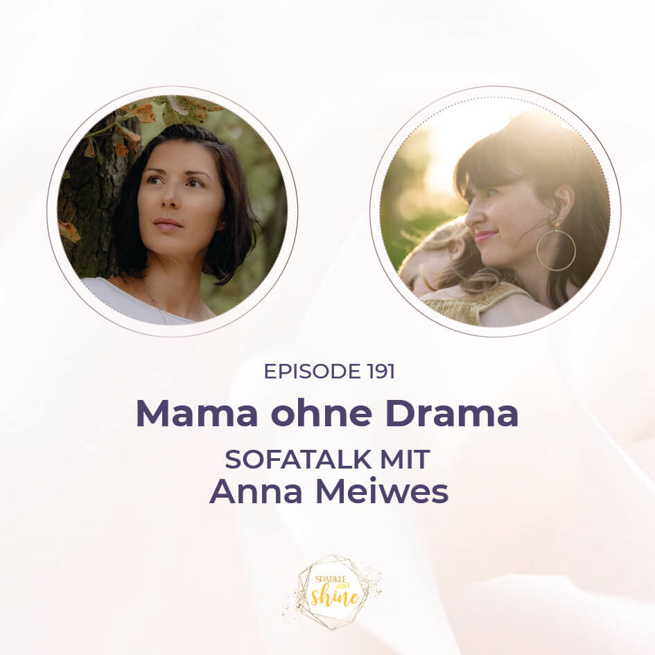 191 // Mama ohne Drama - Sofatalk mit Anna Meiwes | Beate Tschirch